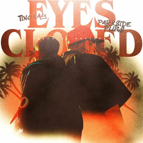 Stream Eyes Closed feat. Parkside Plug$ (Prod. Manu Productions) by ...