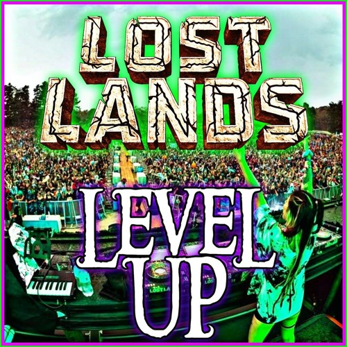 Stream LEVEL UP - Live - Lost Lands 2024 by H & T Sound | Listen online ...