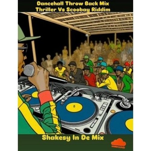 Stream Dancehall Throw Back - Thiller Vs Scoobay Riddim - Shakesy In De ...