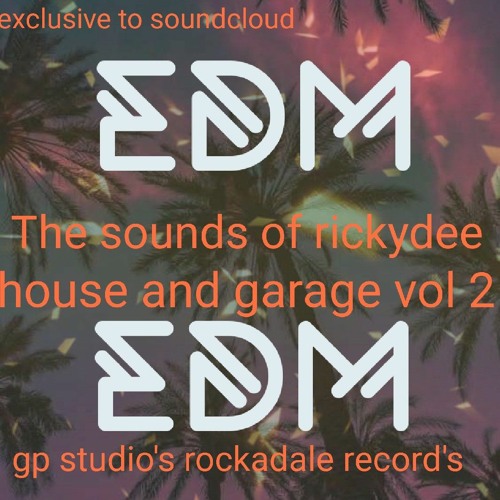 Stream Rickydee | Listen to the sounds of rickydee house and garage vol ...