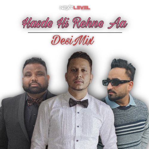 Stream Hasde Hi Rehne Aan (Desi Mix) - DJ SSS DJ Hans by DJ SSS ...