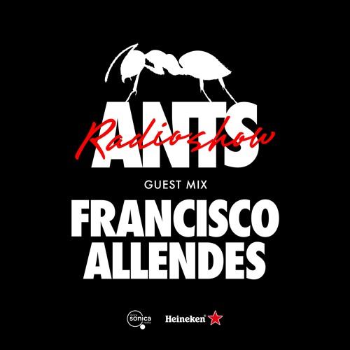 Stream ANTS RADIO SHOW Guest Mix: Francisco Allendes by UNITEDANTS ... Stream ANTS RADIO SHOW Guest Mix: Francisco Allendes by UNITEDANTS ...