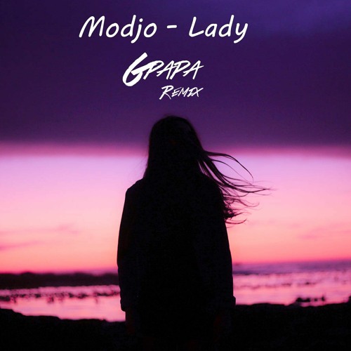 Stream Modjo - Lady (GPapa Remix) by GPapa | Listen online for free on ...
