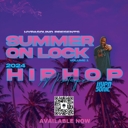 Stream Summer On Lock Vol. 1 HipHop Mix 2024 by HypasonicDJ 🇨🇦🇯🇲 | Listen online for free on ...