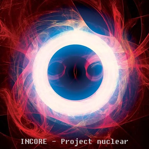 Stream Project nuclear by INCORE | Listen online for free on SoundCloud