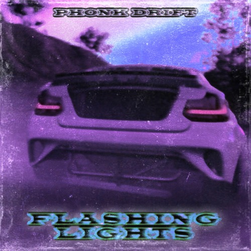 Stream FLASHING LIGHTS - PHONK DRIFT by Amberrial | Listen online for ... Stream FLASHING LIGHTS - PHONK DRIFT by Amberrial | Listen online for ...