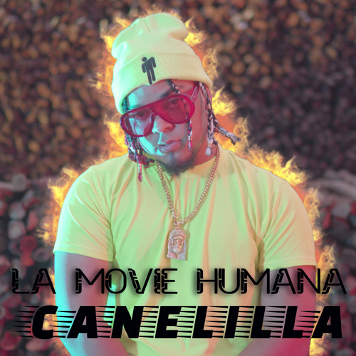 Stream Canelilla by La Movie Humana | Listen online for free on SoundCloud