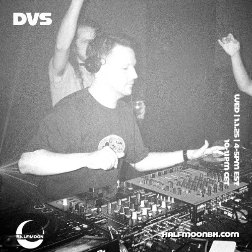 Stream DVS | Half Moon Radio | 01.01.25 by DVS | Listen online for free ...