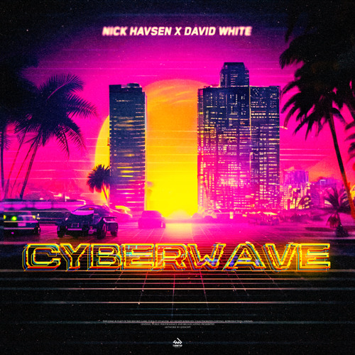 Stream Nick Havsen | Listen to Nick Havsen x David White - Cyberwave [OUT NOW] playlist online ...