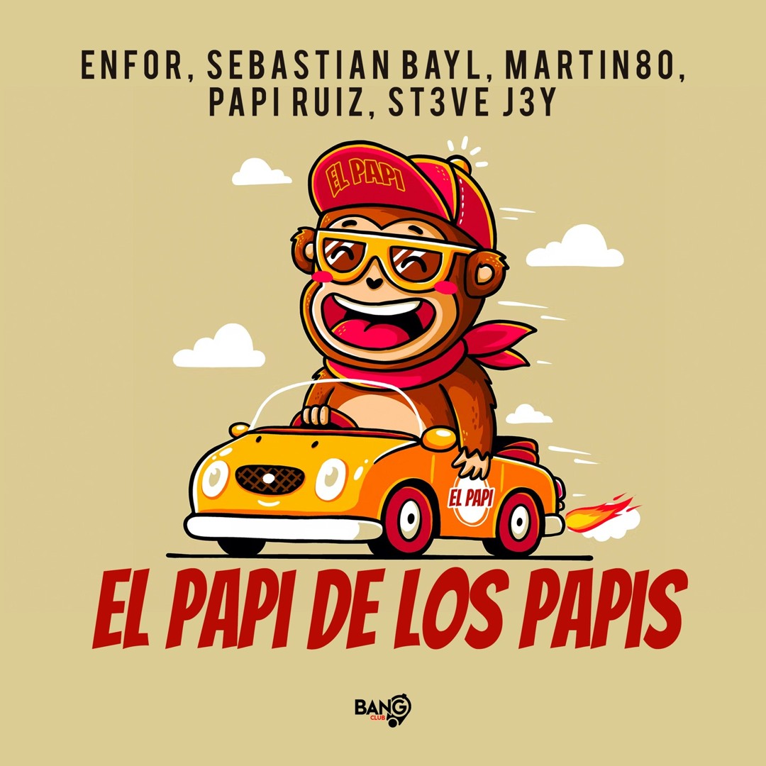Stream ENFOR, SEBASTIAN BAYL, MARTIN80, PAPI RUIZ, ST3VE J3Y- El Papi ...