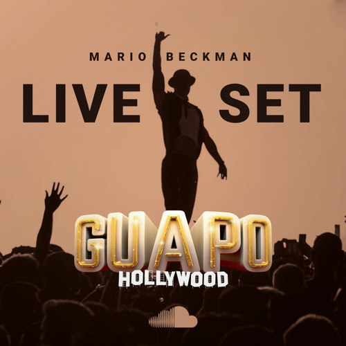Stream Guapo Hollywood - Mario Beckman Live Set ⭐️ by M A R I O B E C K ...