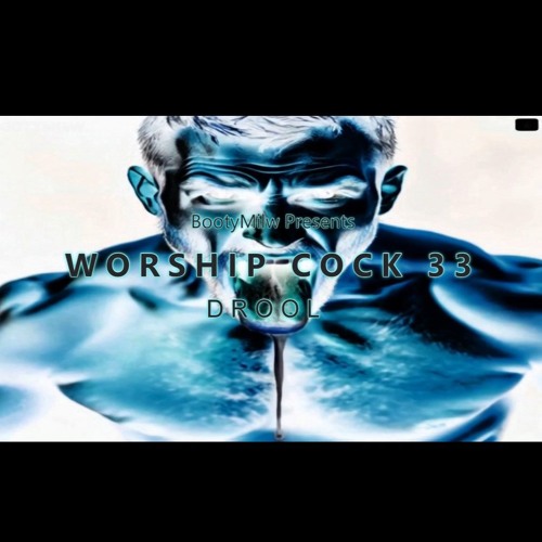 Stream Worship Cock 33 Drool By Cw Bootymilw Listen Online For