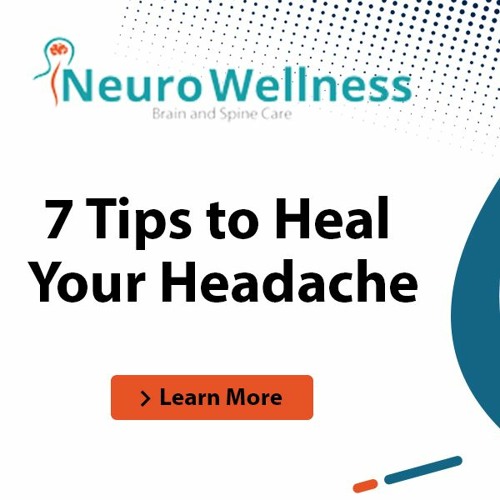 Stream episode 7 Tips to Heal Your Headache - Neuro Wellness by Neuro ...