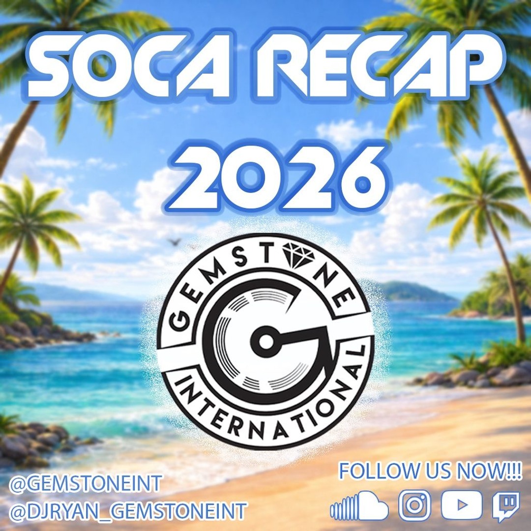 Stream SOCA RECAP 2026 by Gemstone International (@GemstoneInt ...