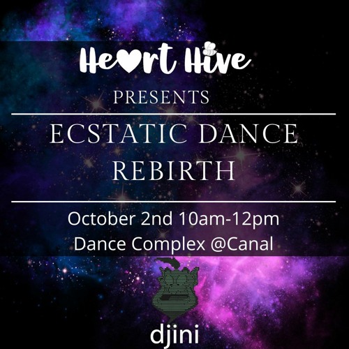 Stream Rebirth - Live from Heart Hive Ecstatic Dance by Djini | Listen online for free on SoundCloud