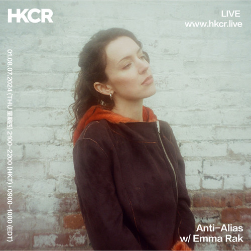 Stream Anti-Alias w/ Emma Rak - 01/08/2024 by HKCR | Listen online for ...