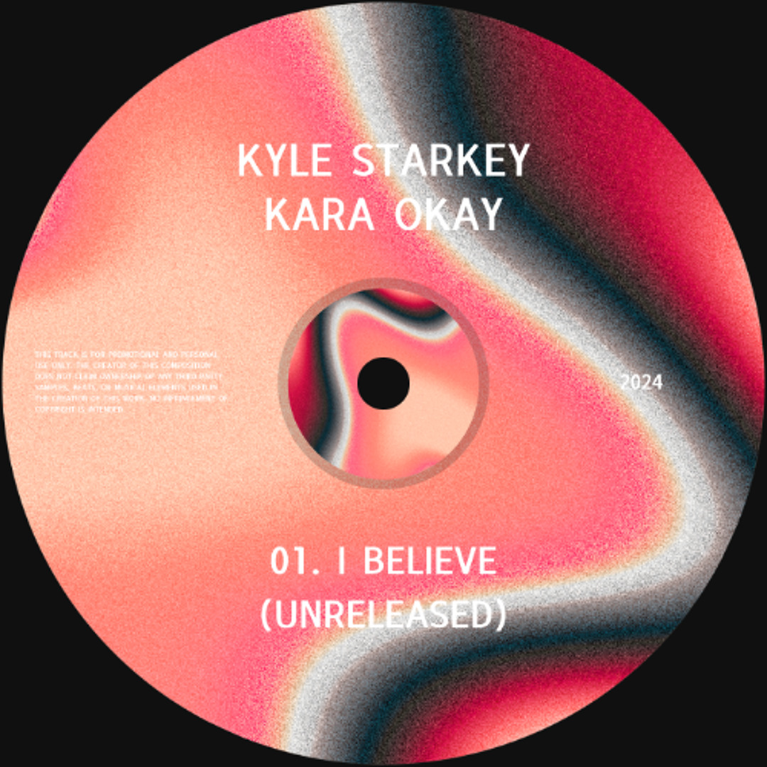Stream Kyle Starkey & Kara Okay - I Believe (Unreleased) by Ruairí ...