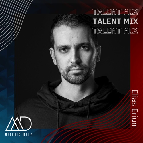 Stream MELODIC DEEP TALENT MIX SERIES #148 | Elias Erium by Melodic ...