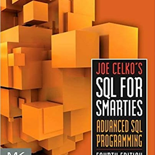 Stream [READ] Joe Celko's SQL for Smarties: Advanced SQL Programming (The Morgan Ka from ...