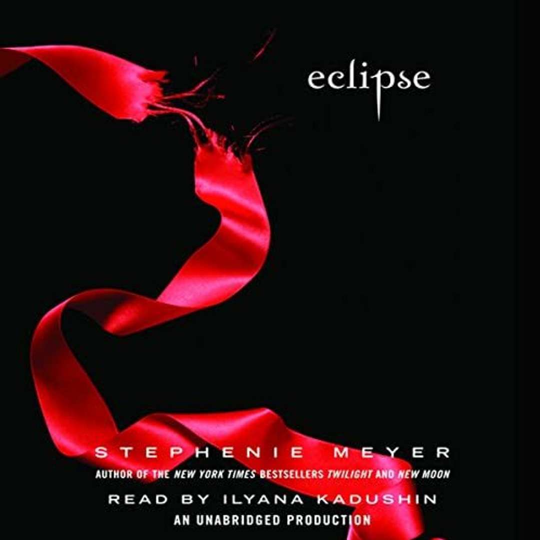 Stream FREE Audiobook 🎧 : Eclipse (The Twilight Saga, Book 3), By ...