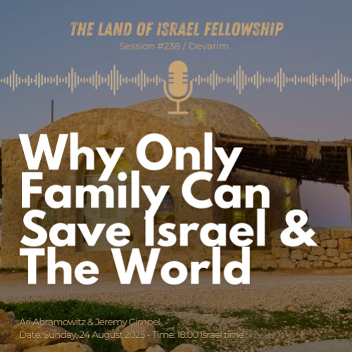 Stream Why Only Family Can Save Israel & the World: The Land of Israel ...