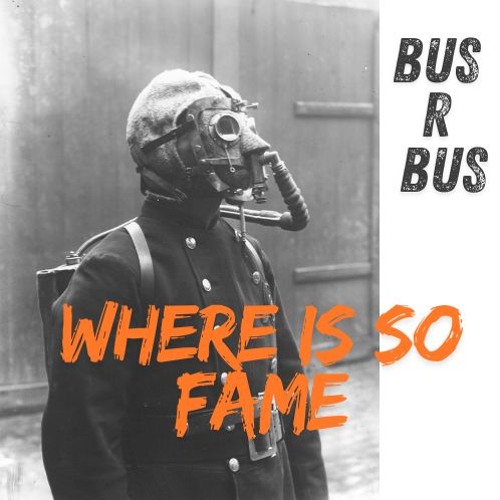 Stream Where Is So Fame by bus Rbus | Listen online for free on SoundCloud