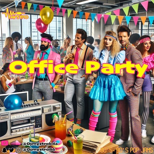 Stream Office Party Mix 80's - 90's Pop by DJ MYSTRO BDA | Listen ...