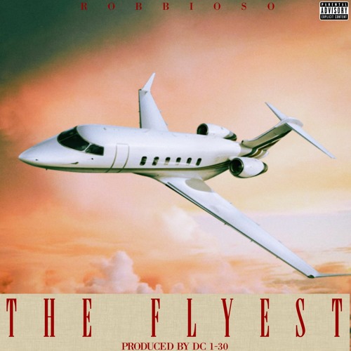 Stream Robbioso - The Flyest [prod. DC 1-30] by prod. DC 1-30 | Listen ...
