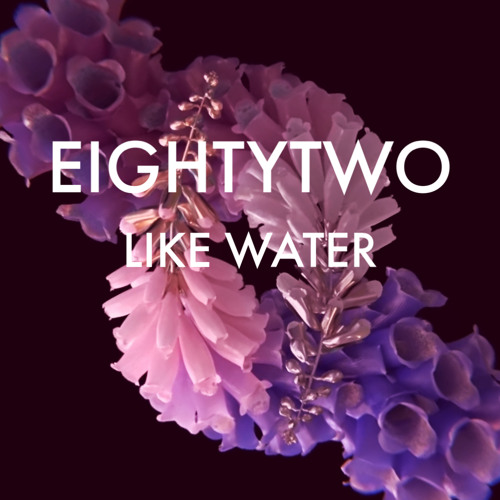 Stream FLUME- LIKE WATER (EIGHTYTWO REWORK) by EIGHTYTWO | Listen online for free on SoundCloud