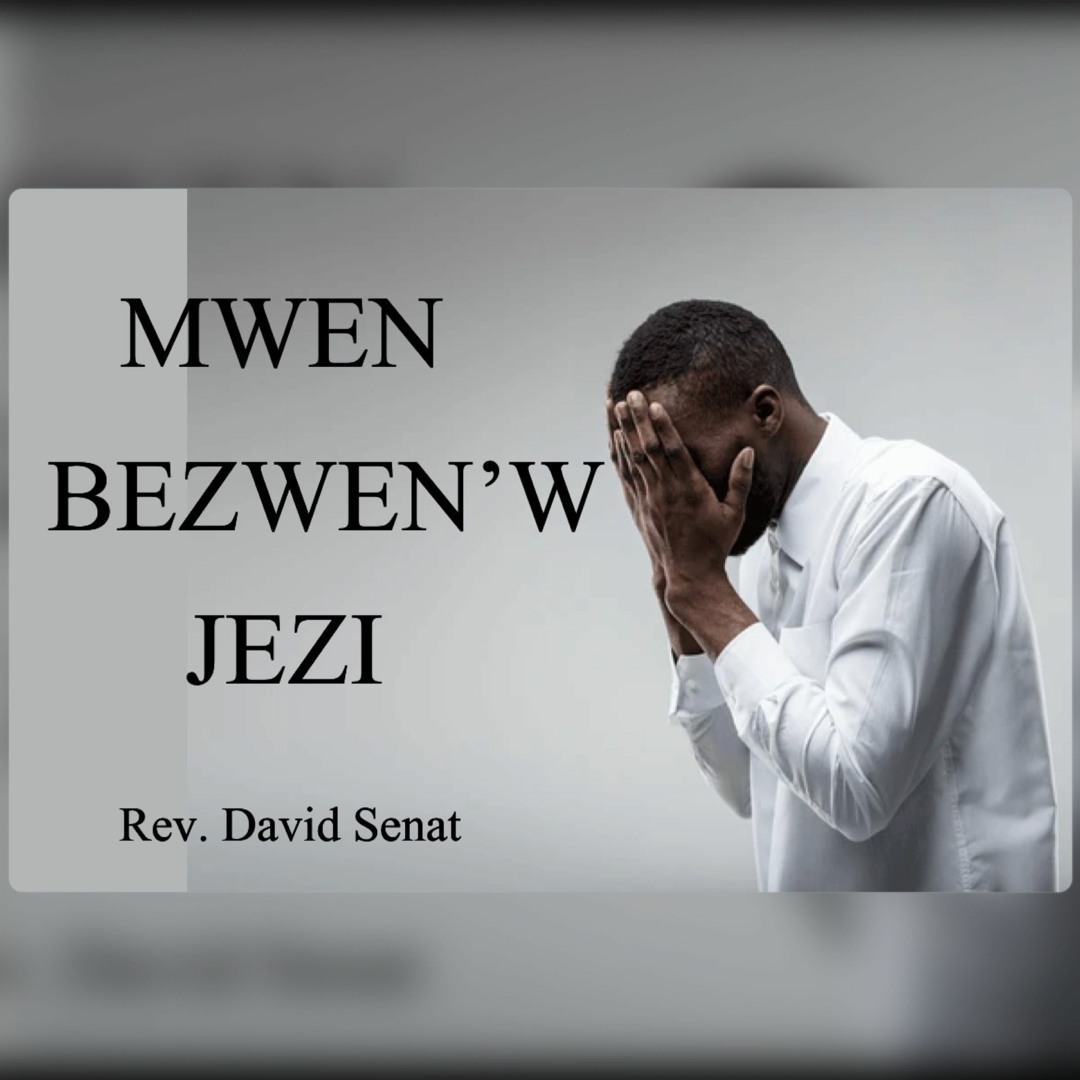 Stream 21.01.2024 | " Mwen Bezwen'w Jezi " | Rev.David Senat by Legliz ...