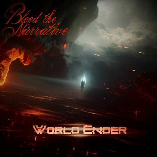 Stream World Ender by Bleed The Narrative | Listen online for free on ...