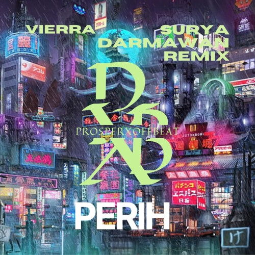 Stream VIERRA - PERIH #EXC [ SD x COLN x PROSPERXOFFBEAT ] EXPRESS by ...