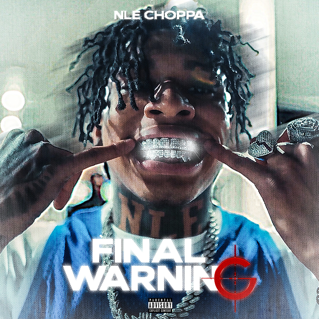 Listen to Final Warning by NLE Choppa in Nle chopa playlist online for ...