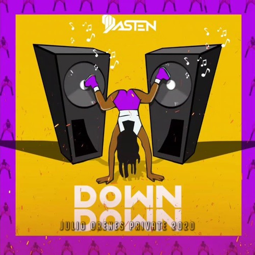Stream DJ Dasten - Down Down (Julio Orenes Private 2020) DEMO by Julio ...
