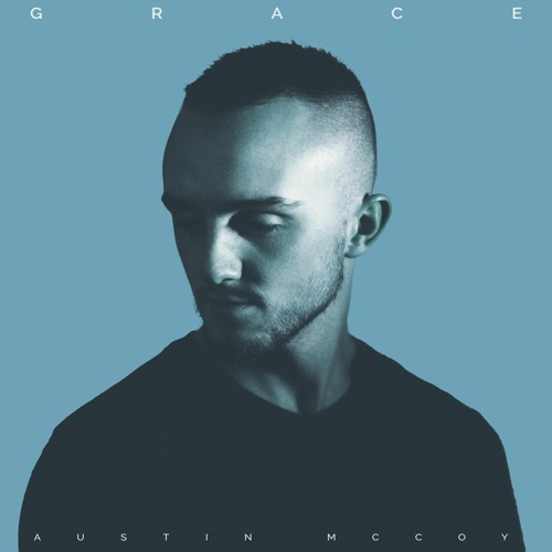 Stream Grace by Austin McCoy [OFFICIAL] | Listen online for free on ...