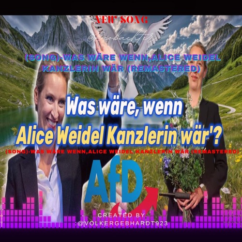 Listen to playlists featuring Was wäre, wenn Alice Weidel Kanzlerin ...