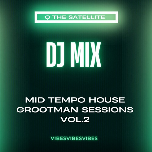 Stream MidTempo House - Grootman Sessions Vol.2 by QtheSatellite ...