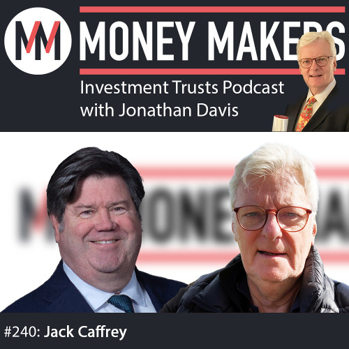 Stream episode 240: Money Makers Investment Trusts Podcast - with Jack ...