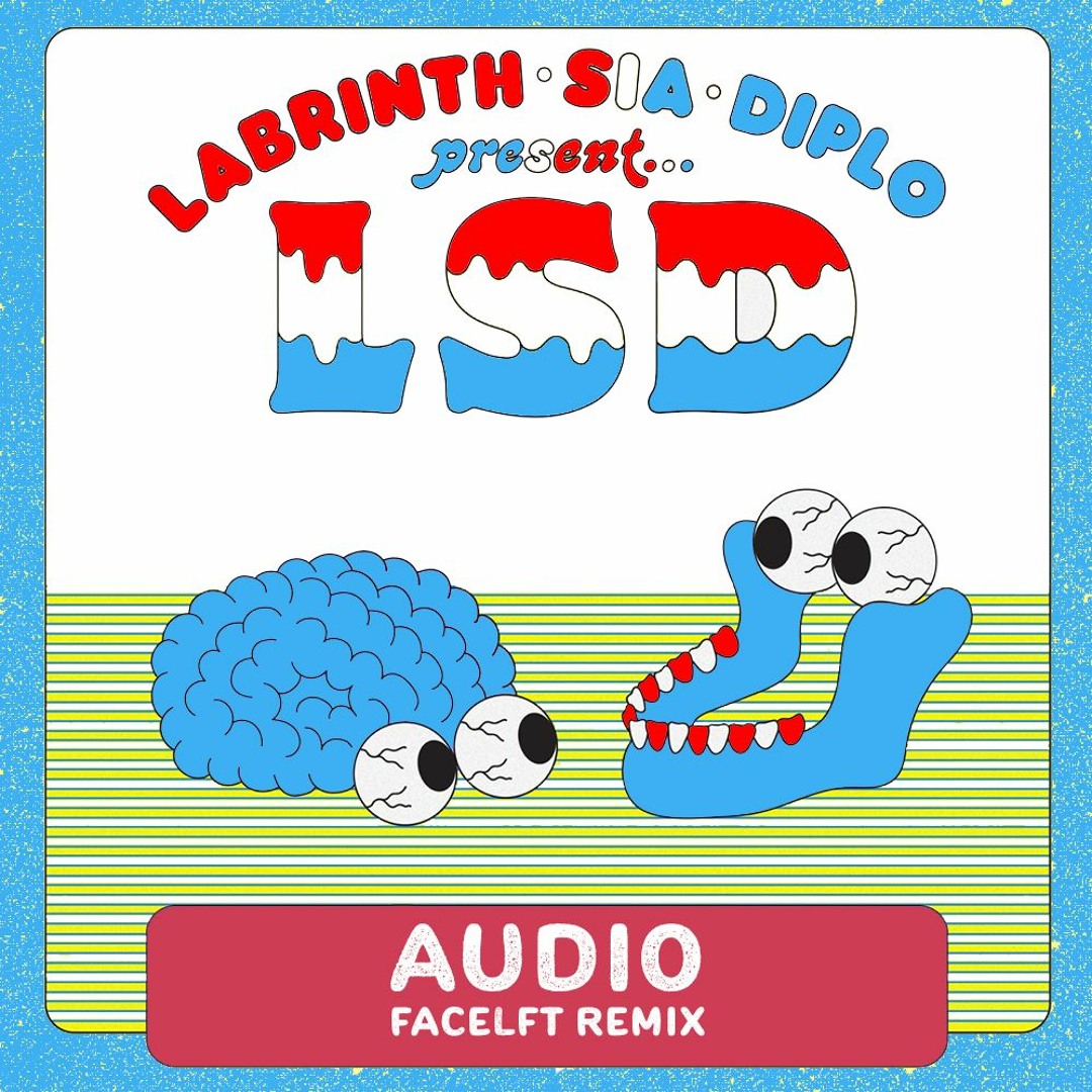 Stream LSD - Audio (Facelft Remix) (FREE DOWNLOAD) by FACELFT | Listen ...