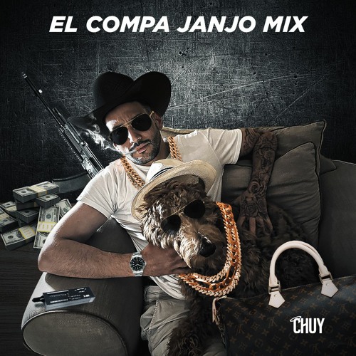 Stream El Compa JANJO by CHUY by CHUY | Listen online for free on ...