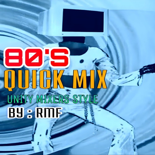Stream 80'S UNITY MIXERS STYLE BY RMF by COMPUTER AUDIO MIX ( MIXES BY ...