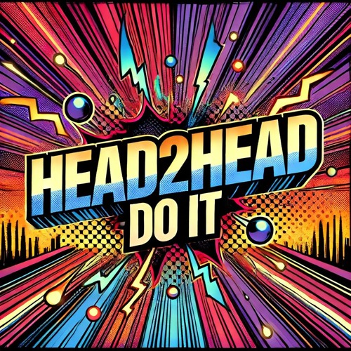 Stream HEAD2HEAD - DO IT by HEAD2HEAD | Listen online for free on ...