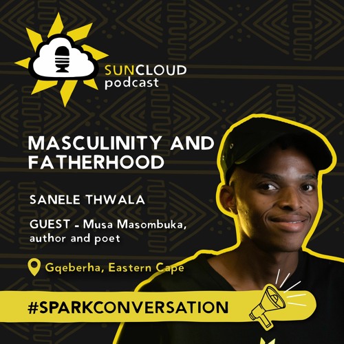 Stream Sanele Thwala tackles masculinity and fatherhood with author and ...