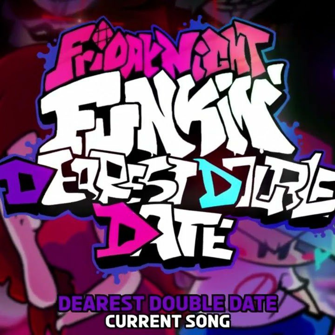 Stream FnF: Dearest Double Date - Double Date Song by Ryuji.Takeshi ...