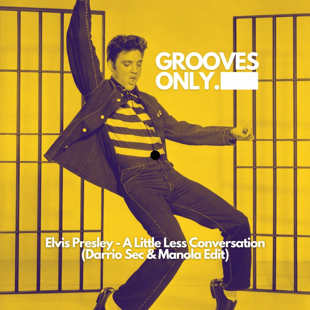 Stream Elvis Presley - A Little Less Conversation (Darrio Sec & Manola ...