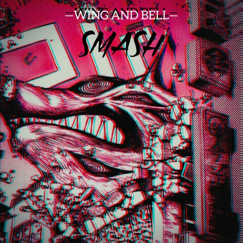 Stream SMASH by WING AND BELL | Listen online for free on SoundCloud