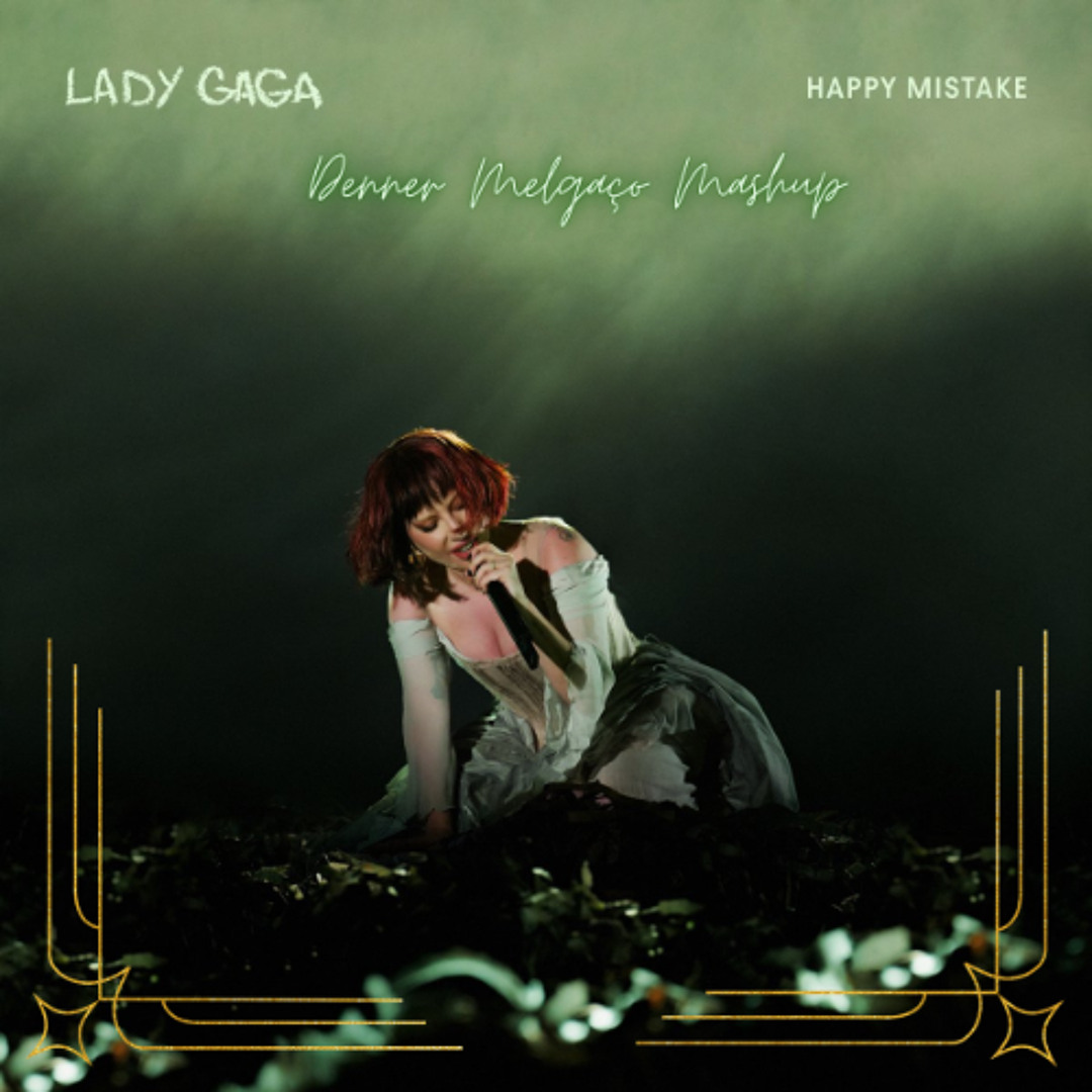 Stream Lady Gaga, Pepper, JohnW - Happy Mistake (Denner Melgaço PVT ...