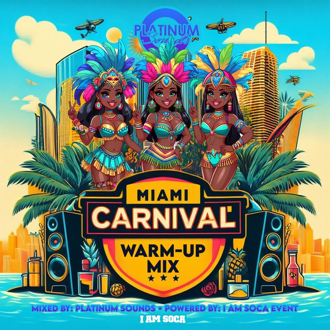 Stream Miami Carnival Warm Up Mix 2024 (Groovy Soca) by I AM SOCA ...