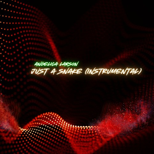 Stream ANGELICA LARSON - Just a Snake (instrumental) by Future Octave ...