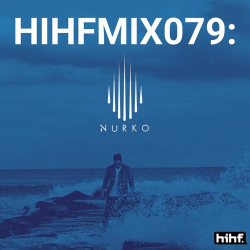 NURKO - Heard It Here First Guest Mix Vol. 79 2022-04-14